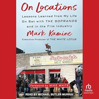 On Locations: Lessons Learned from My Life on Set With the Sopranos and ...