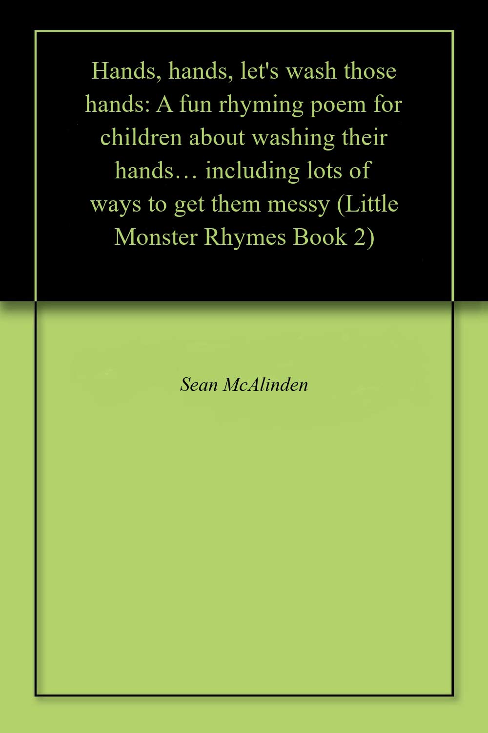 Buy Hands, hands, let's wash those hands: A fun rhyming poem for ...