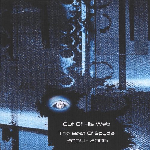 Amazon.com: Out Of His Web - The Best Of Spyda 2004 - 2006 : Spyda ...
