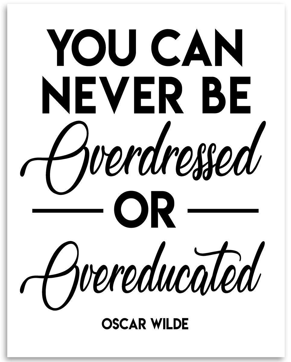 Amazon.com: You Can Never Be Overdressed or Overeducated Typography ...
