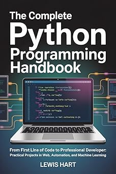 The Complete Python Programming Handbook: From First Line of Code to ...