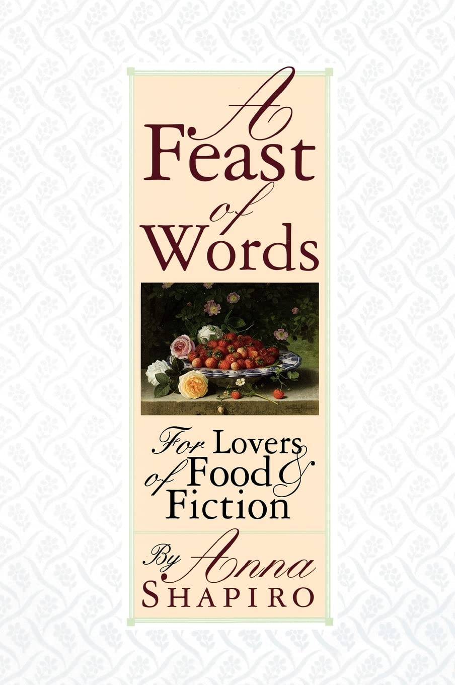 Amazon.com: A Feast of Words: For Lovers of Food and Fiction ...