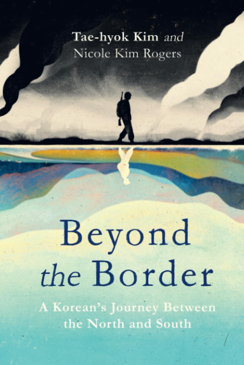 Beyond the Border: Kim, Tae-hyok, Rogers, Nicole Kim: 9798399941240 ...