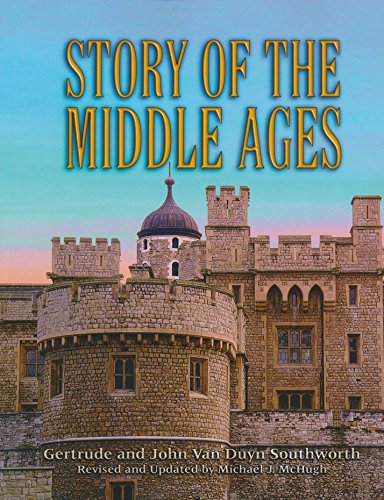 Story of the Middle Ages (Revised and updated): Michael J. McHugh; John ...