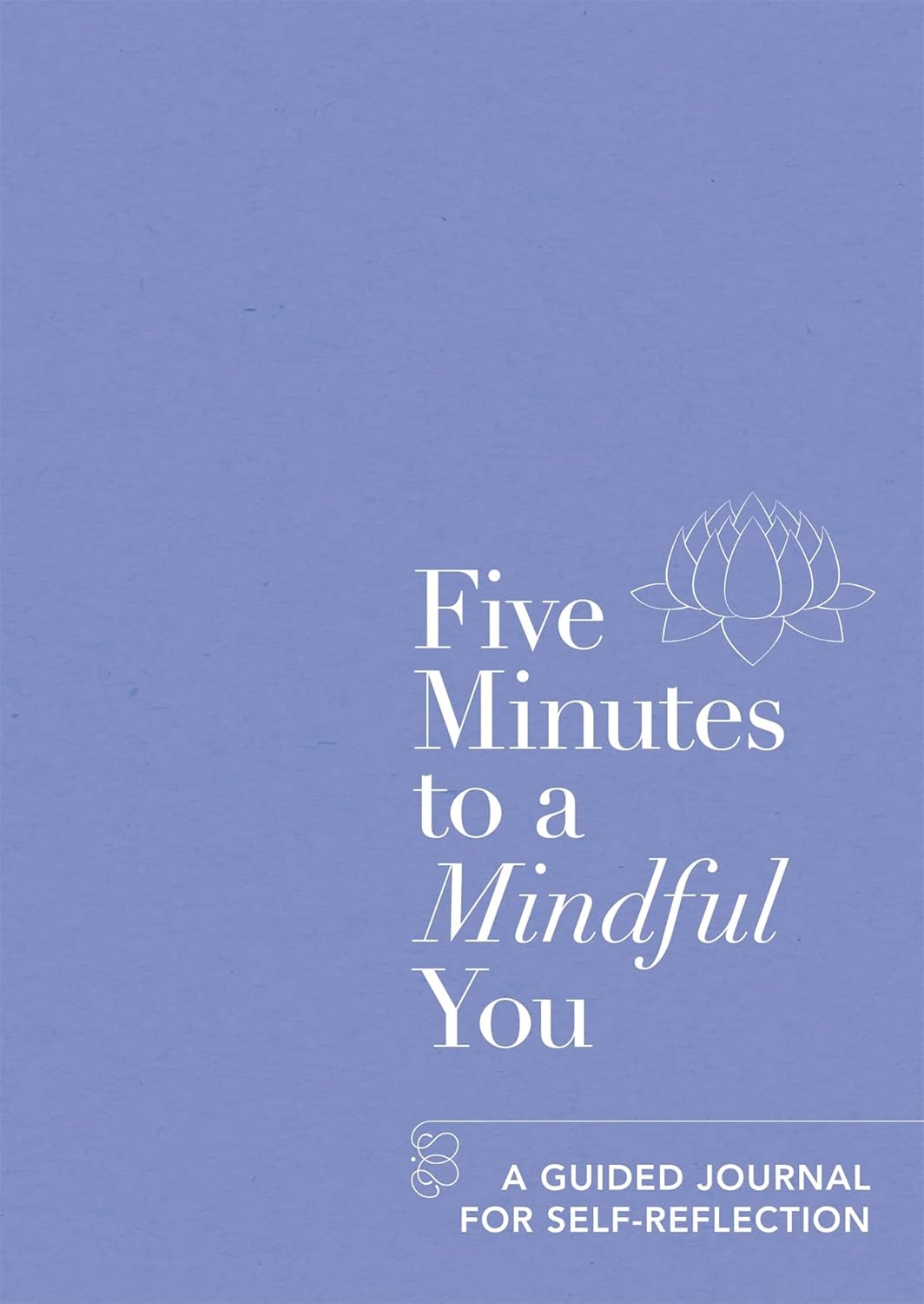 Five Minutes to a Mindful You: A guided journal for self-reflection ...