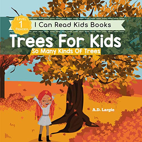 Trees For Kids: So Many Kinds Of Trees: I can Read Books Level 1 (I Can ...