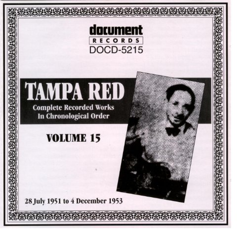 Play Tampa Red Vol. 15 1951-1953 by Tampa Red on Amazon Music