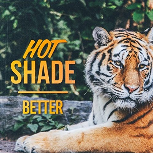 Amazon.com: Better : Hot Shade: Digital Music
