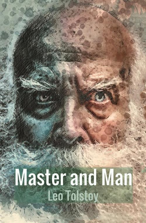 Master and Man: Tolstoy, Leo: 9788828357933: Amazon.com: Books