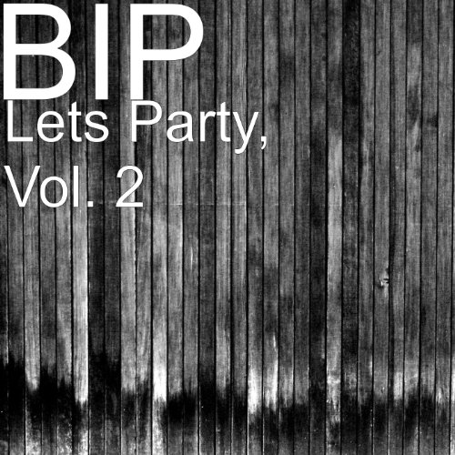 Play Lets Party, Vol. 2 by BIP on Amazon Music