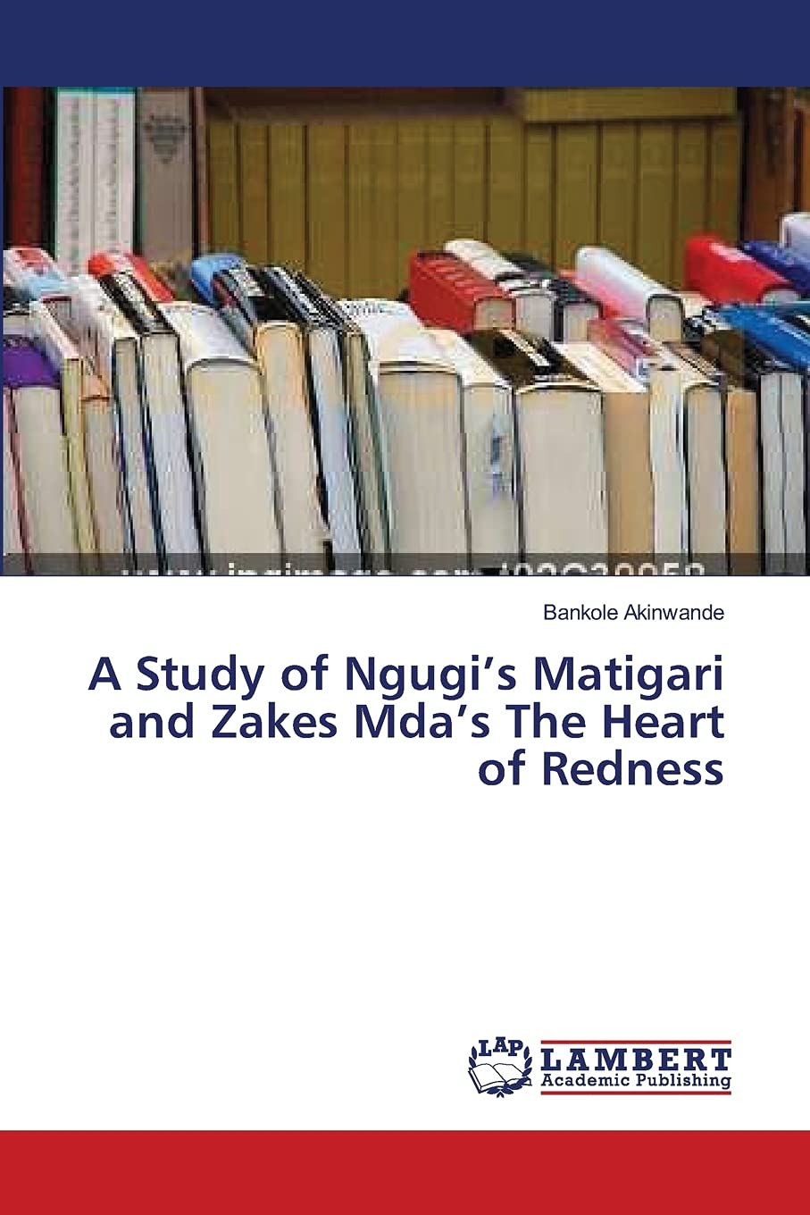 A Study of Ngugi’s Matigari and Zakes Mda’s The Heart of Redness ...
