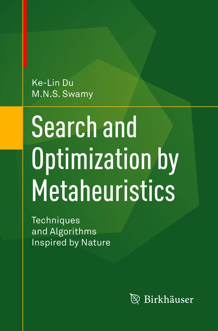 Search and Optimization by Metaheuristics: Techniques and Algorithms Inspired by Nature: Du, Ke ...