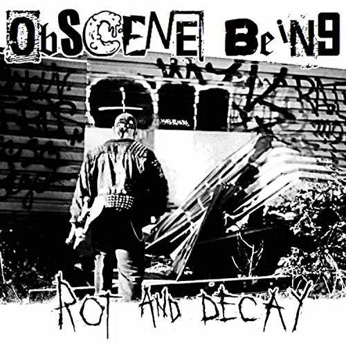 Play Rot and Decay by Obscene Being on Amazon Music