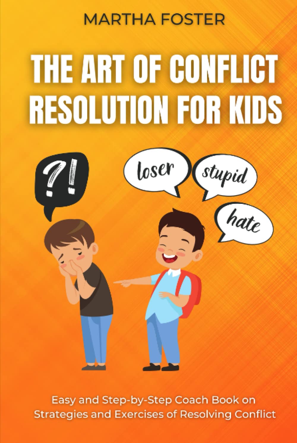 The Art of Conflict Resolution For Kids: Easy and Step-by-Step Coach ...