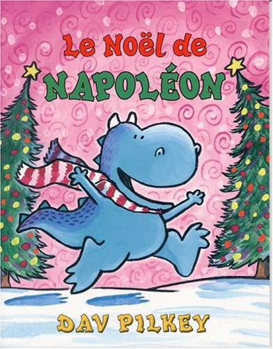 Le Noel de Napoleon (Dragon Tales) (French Edition): Pilkey, Dav ...