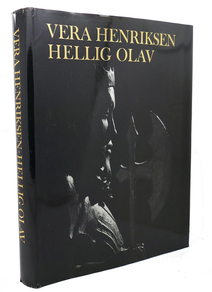 Hellig Olav: Historien om vår nasjonalhelgen, kongen som ble en myte og ...