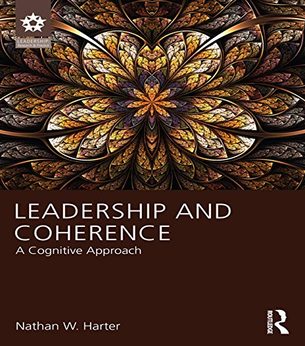Leadership and Coherence: A Cognitive Approach (Leadership: Research ...