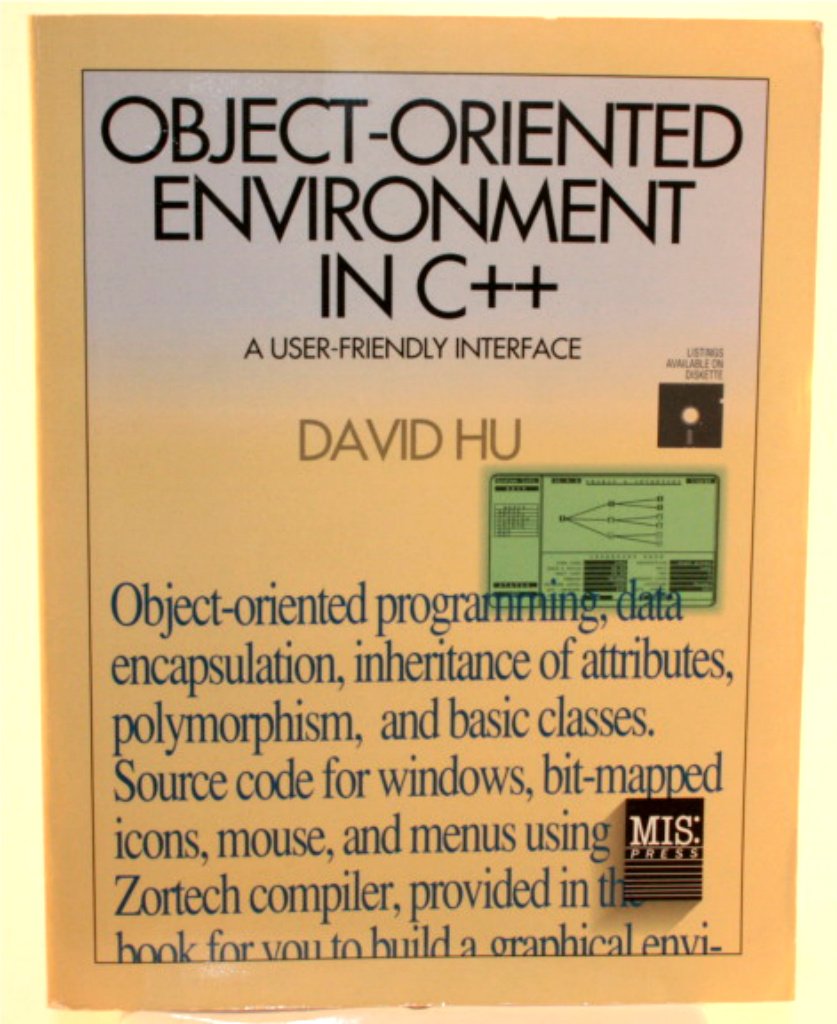 Object-Oriented Environment in C++: A User-Friendly Interface: Hu ...