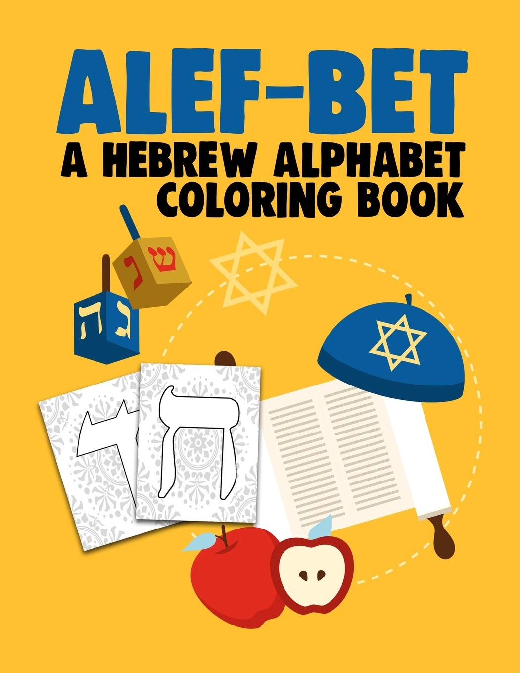 ALEF-BET A HEBREW ALPHABET COLORING BOOK: Hebrew Letters Coloring Book ...