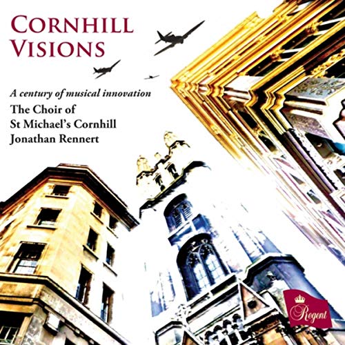 Cornhill Visions by The Choir of St Michael’s Cornhill & Jonathan ...