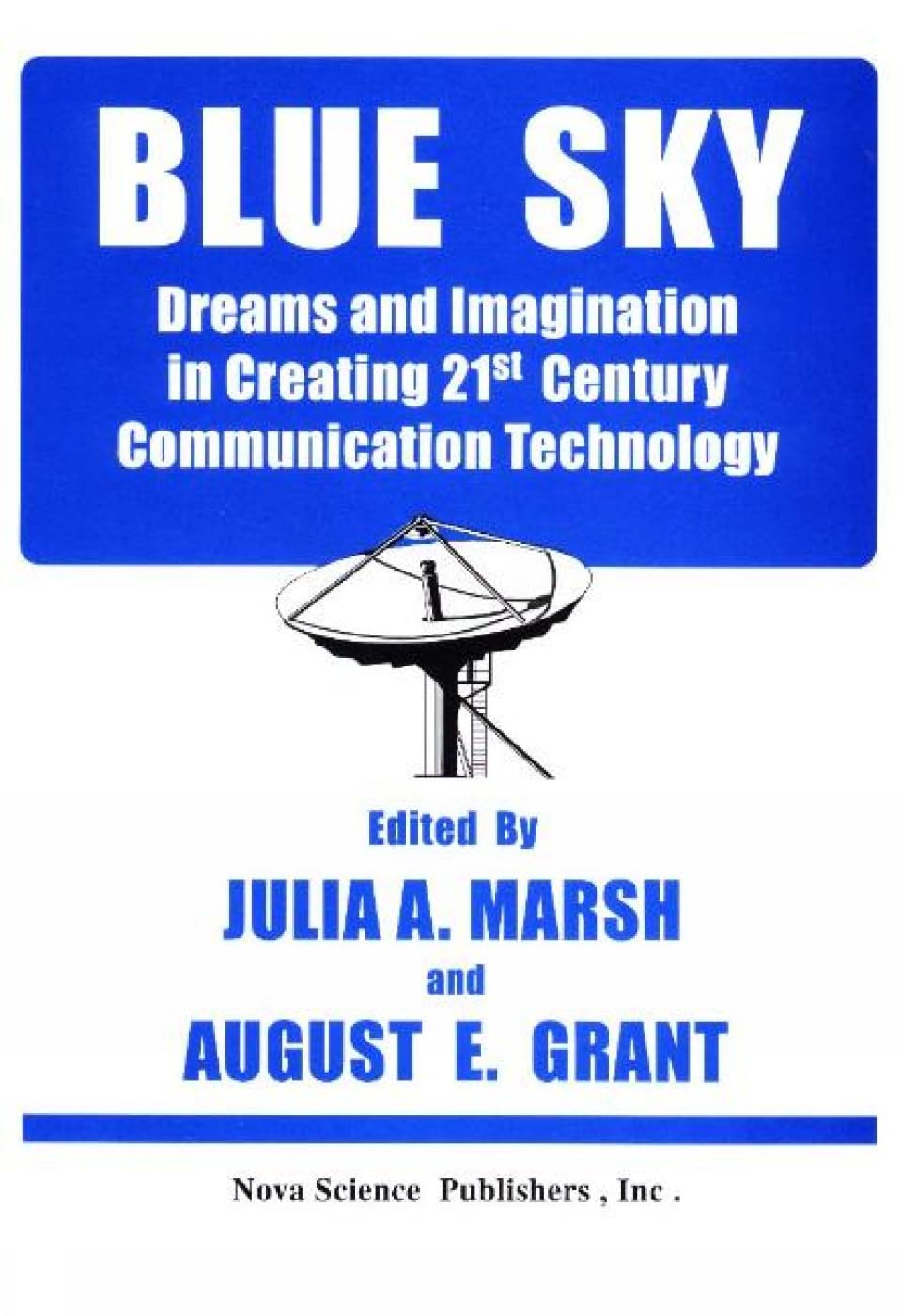Blue Sky: Dreams and Imagination in Creating 21st Century Communication ...
