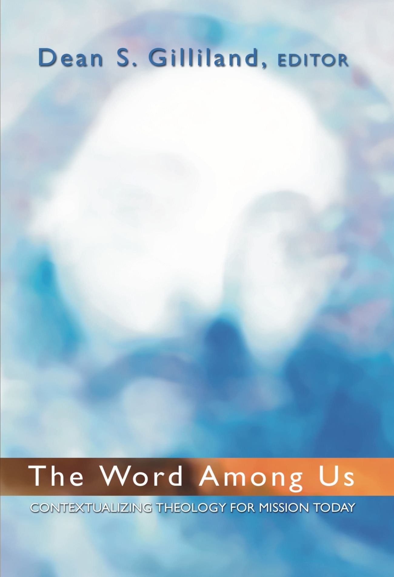 The Word Among Us: Contextualizing Theology for Mission Today ...