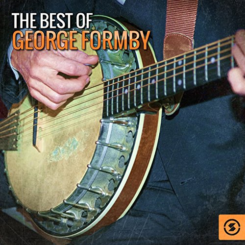 The Best of George Formby by George Formby on Amazon Music - Amazon.co.uk