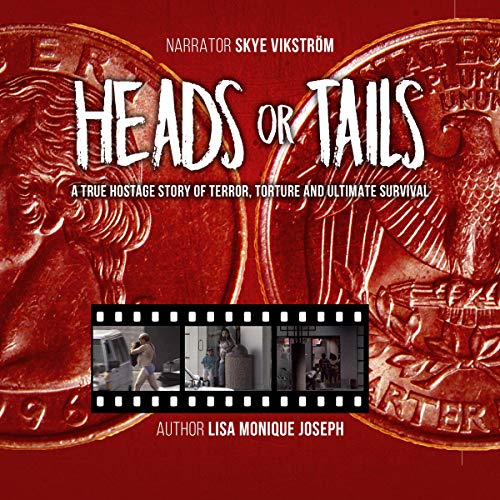 Amazon.com: Heads or Tails: A True Hostage Story of Terror, Torture and ...