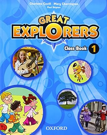 Great Explorers 1. Class Book Pack : Covill, Charlotte, Charrington, Mary: Amazon.in: Books