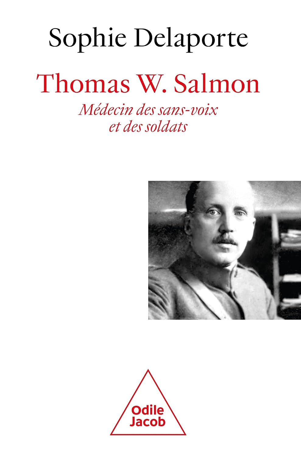 Amazon.com: Thomas W. Salmon, médecin des sans voix et des soldats ...