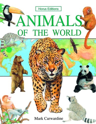 Animals of the World (Explorer S.) : Carwardine, Mark, Channell, Jim ...