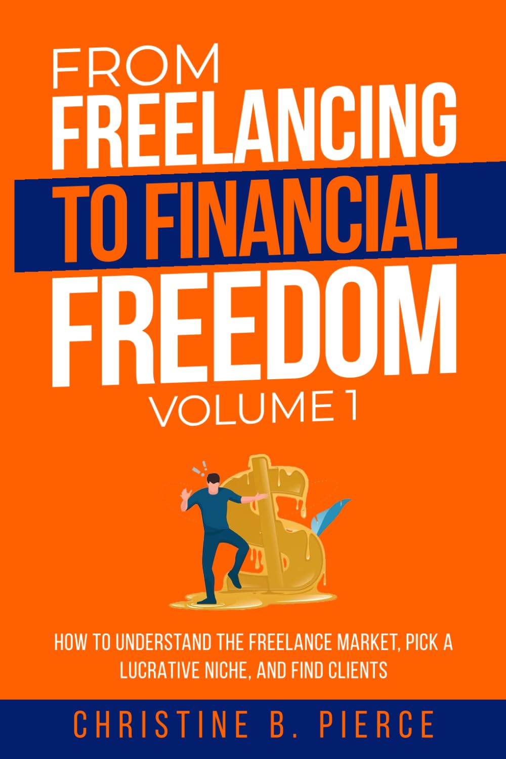 FROM FREELANCING TO FINANCIAL FREEDOM: HOW TO UNDERSTAND THE FREELANCE ...