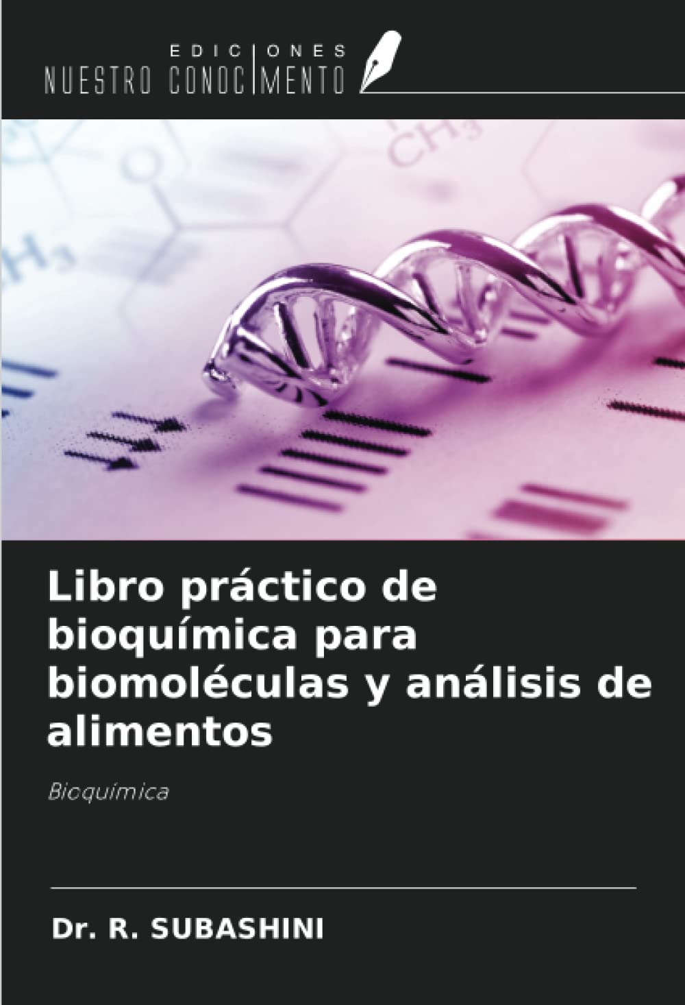 Libro práctico de bioquímica para biomoléculas y análisis de alimentos ...