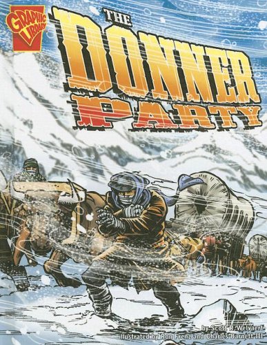 The Donner Party (Disasters in History): Welvaert, Scott R., Barnett ...