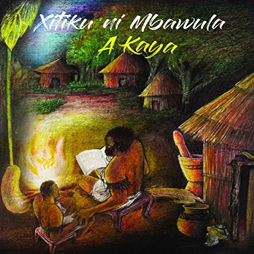 Amazon.com: A Kaya : Xitiku Ni Mbawula: Digital Music
