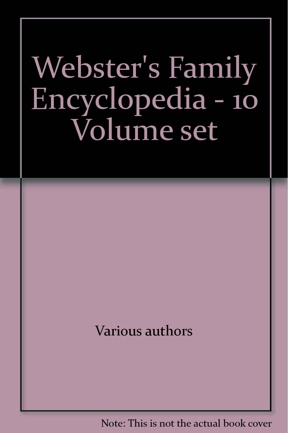 Webster's Family Encyclopedia - 10 Volume set: Various: Amazon.com: Books
