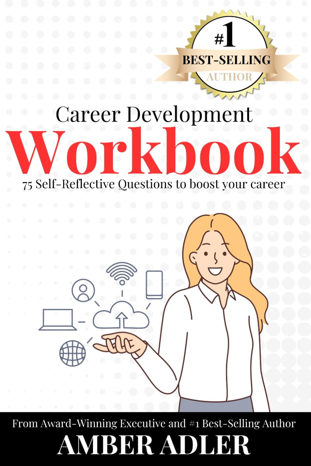 Career Development Workbook: 75 Self-Reflective Questions to Boost Your ...