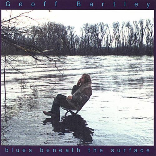 Play Blues Beneath the Surface by Geoff Bartley on Amazon Music