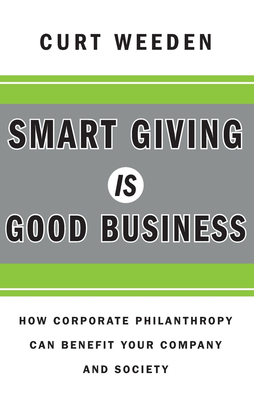 Amazon.com: Smart Giving Is Good Business: How Corporate Philanthropy ...