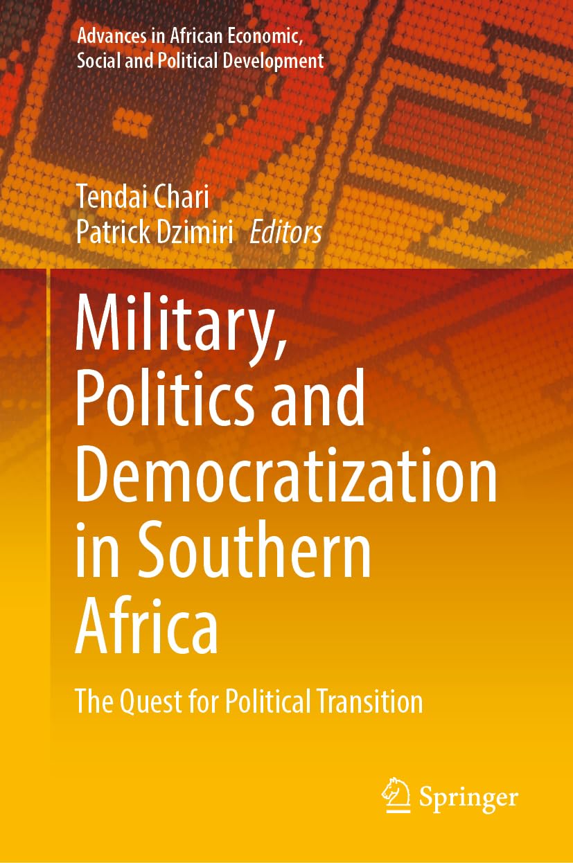Military, Politics and Democratization in Southern Africa: The Quest ...