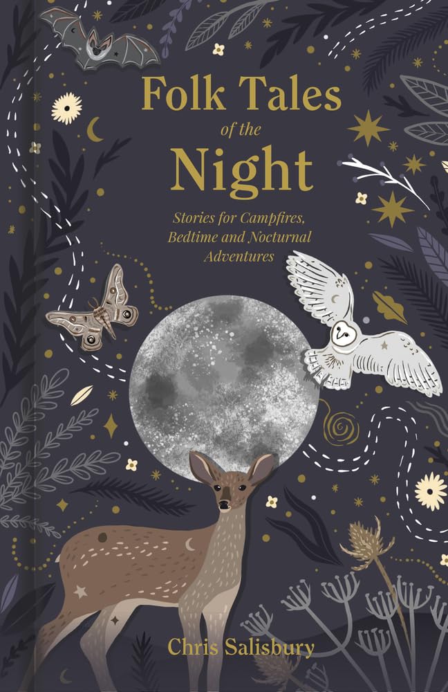 Folk Tales of the Night: Stories for Campfires, Bedtime and Nocturnal ...