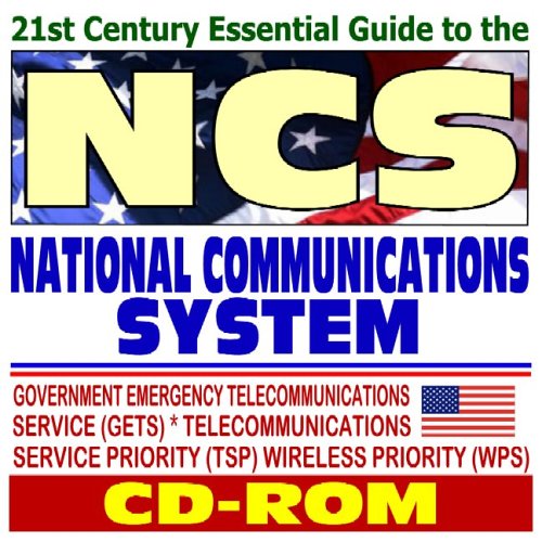 21st Century Essential Guide to the National Communications System (NCS ...