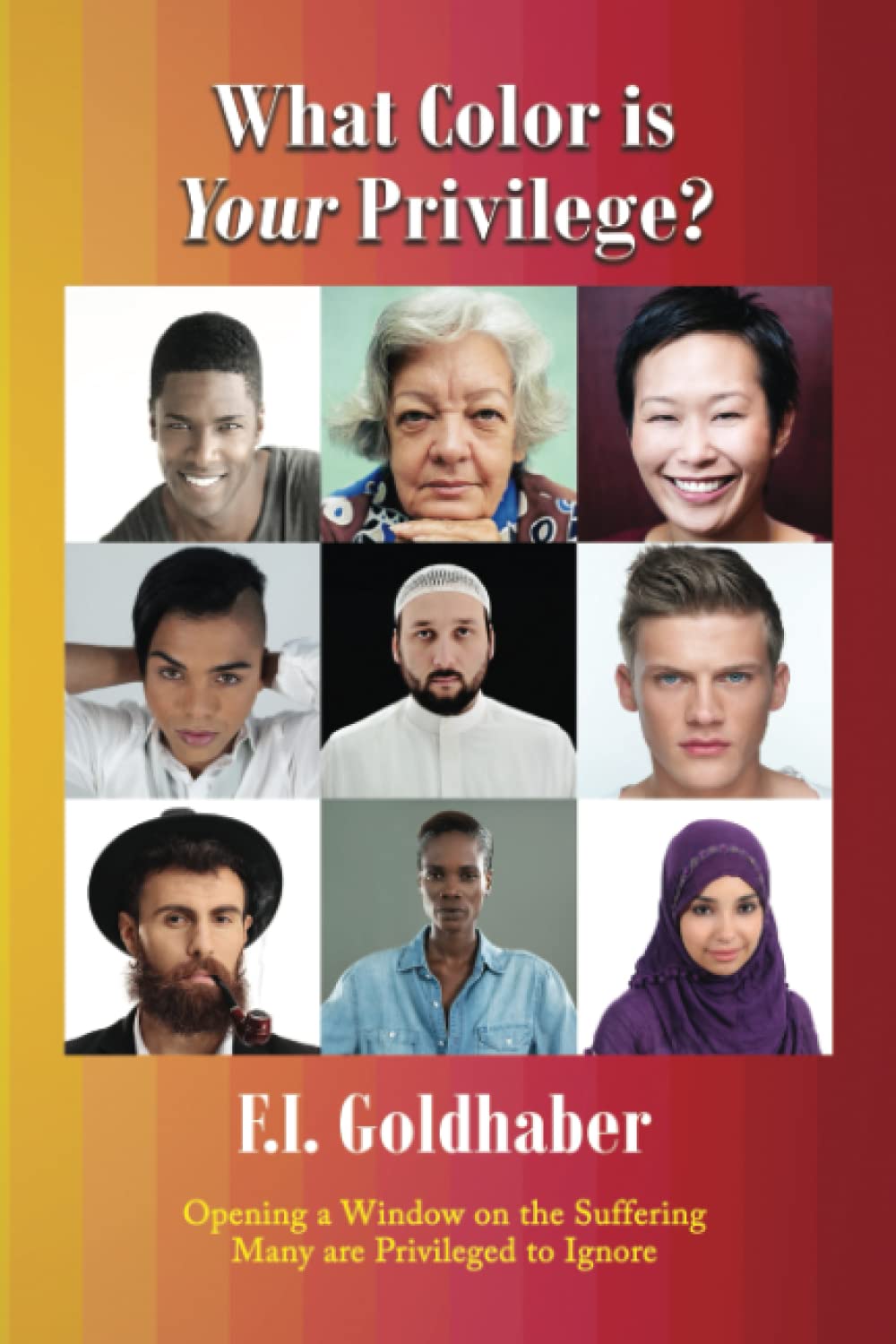 What Color is Your Privilege?: Opening a Window on the Suffering Many ...