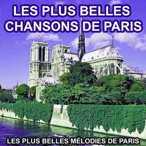 Spiele Les plus belles chansons de Paris (Les plus belles mélodies de ...