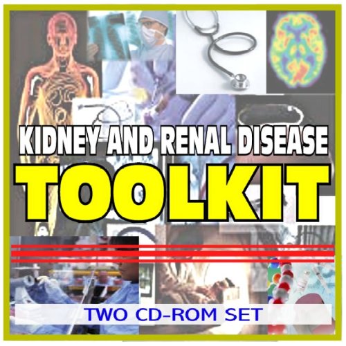 Kidney and Renal Disease Toolkit - Comprehensive Medical Encyclopedia ...