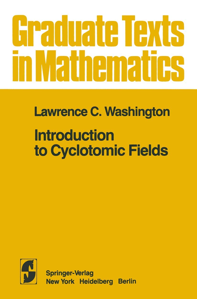 Introduction to Cyclotomic Fields (Graduate Texts in Mathematics ...