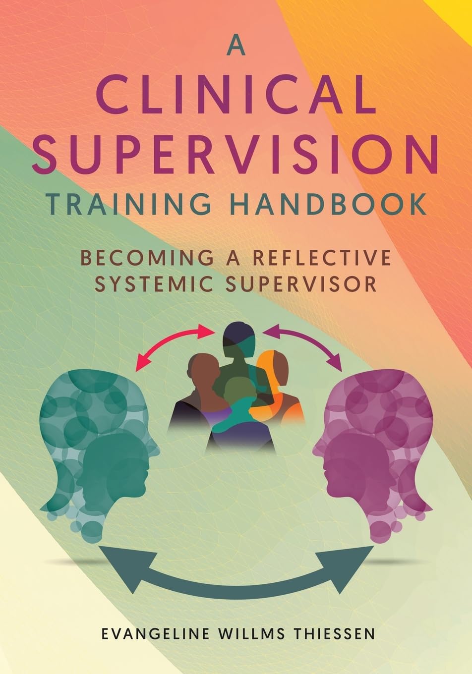 A Clinical Supervision Training Handbook: Becoming a Reflective ...