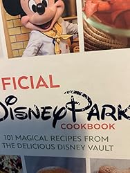 The Official Disney Parks Cookbook: 101 Magical Recipes from the ...