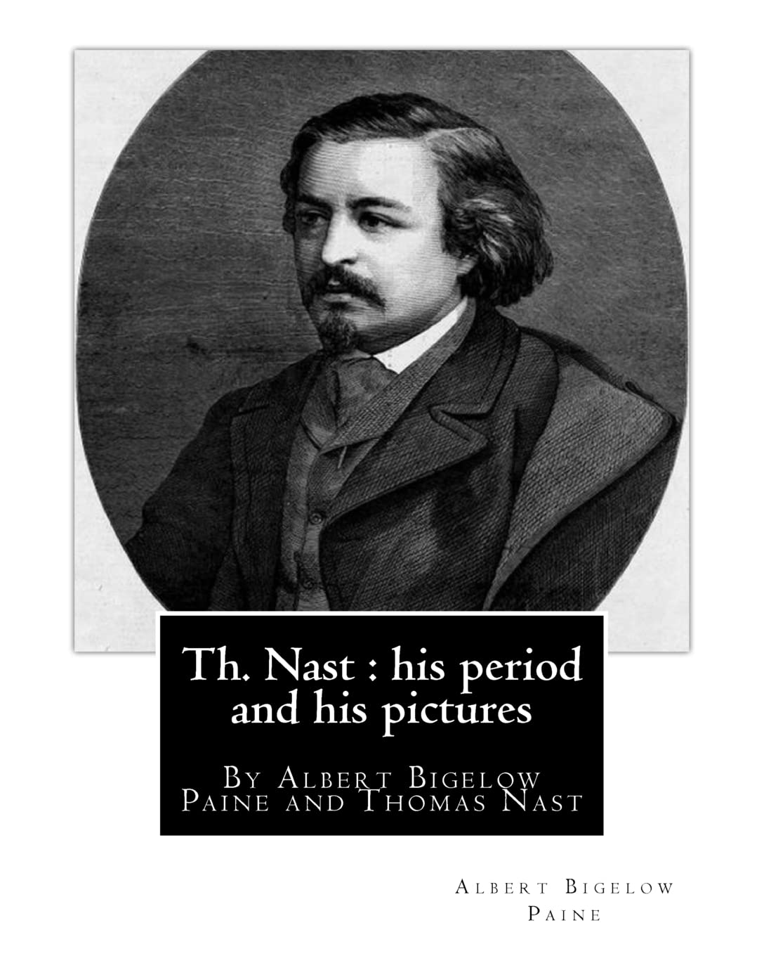 Buy Th. Nast : his period and his pictures, By Albert Bigelow Paine and ...