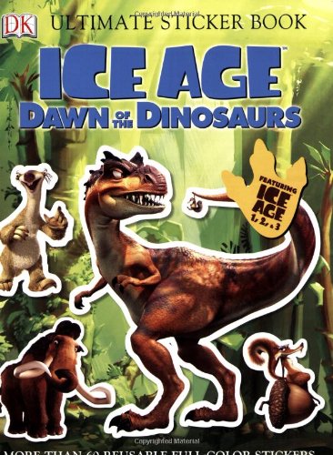 Ultimate Sticker Book: Ice Age: Dawn of the Dinosaurs (Ultimate Sticker ...